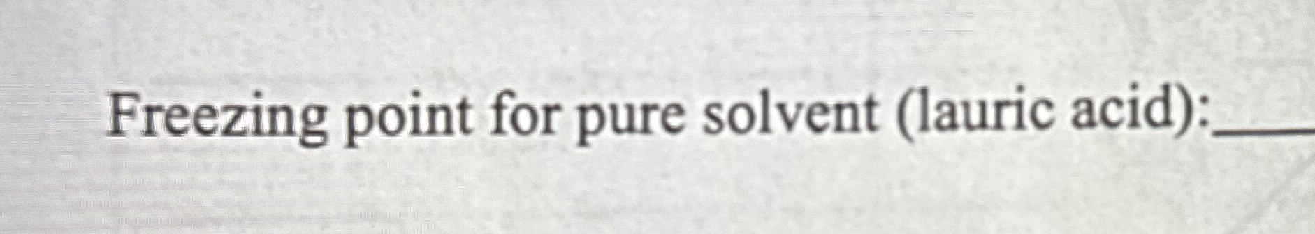 Solved Freezing point for pure solvent (lauric acid) | Chegg.com