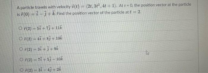 Solved A particle travels with velocity v(t)={2t,3t2,4t+1 . | Chegg.com
