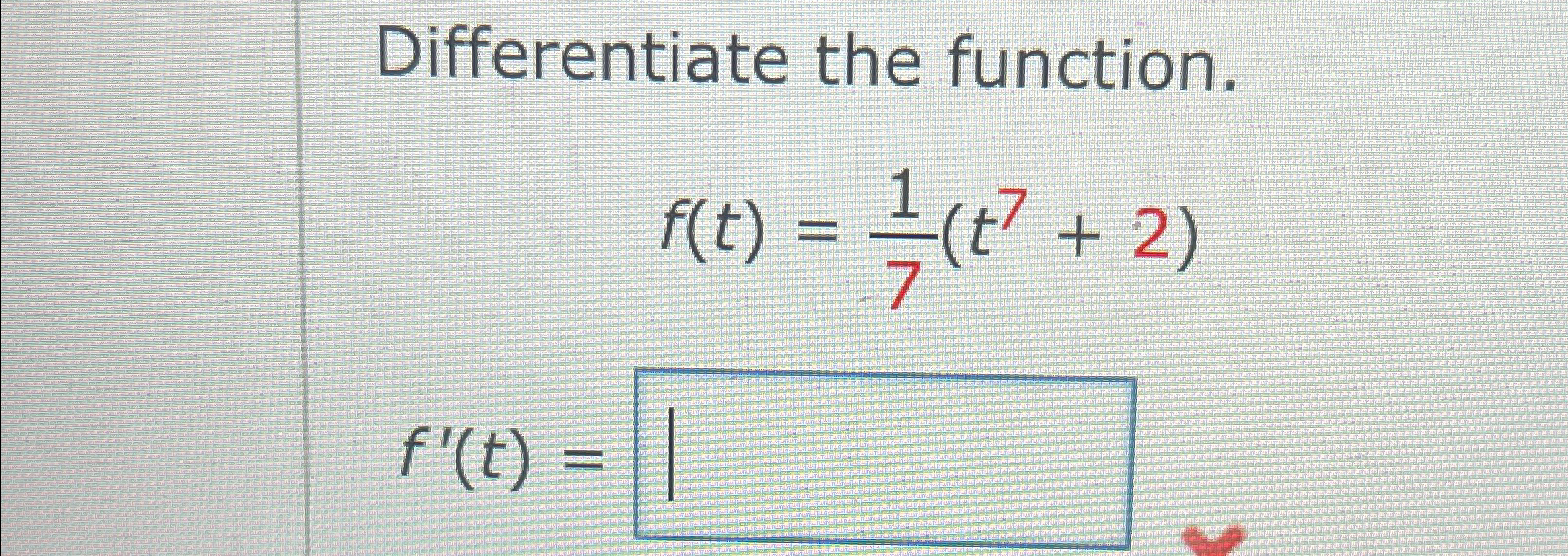 Solved Differentiate The Function F T 17 T7 2 F T