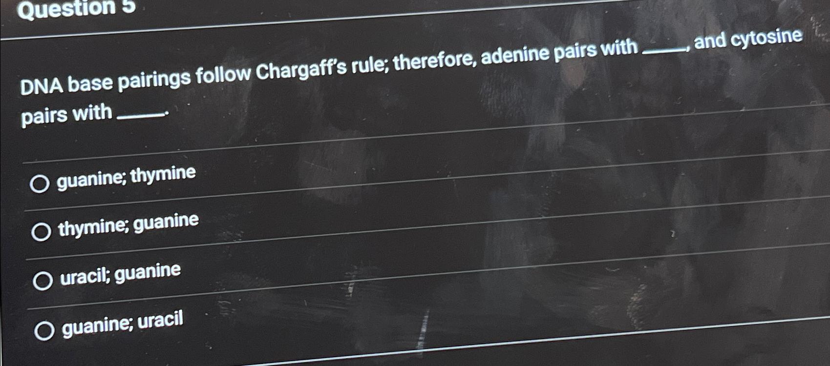 Solved DNA base pairings follow Chargaff's rule; therefore, | Chegg.com