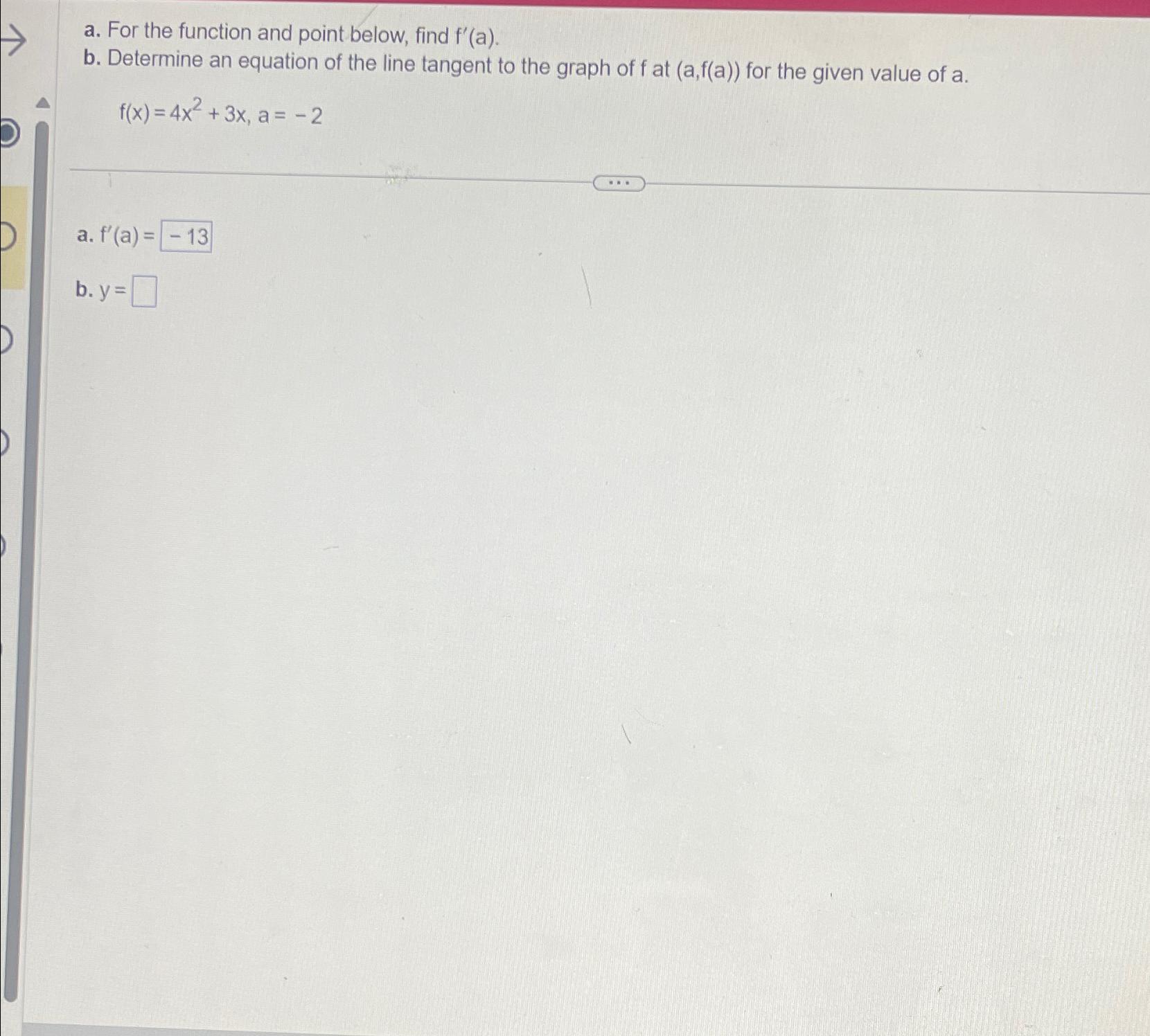 Solved a. ﻿For the function and point below, find f'(a).b. | Chegg.com