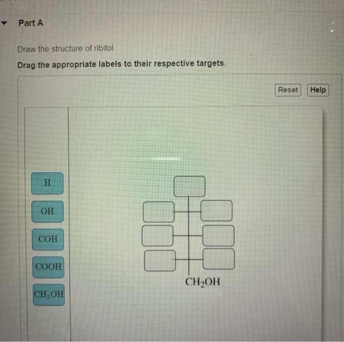 Solved Part A Draw the structure of ribitol. Drag the | Chegg.com