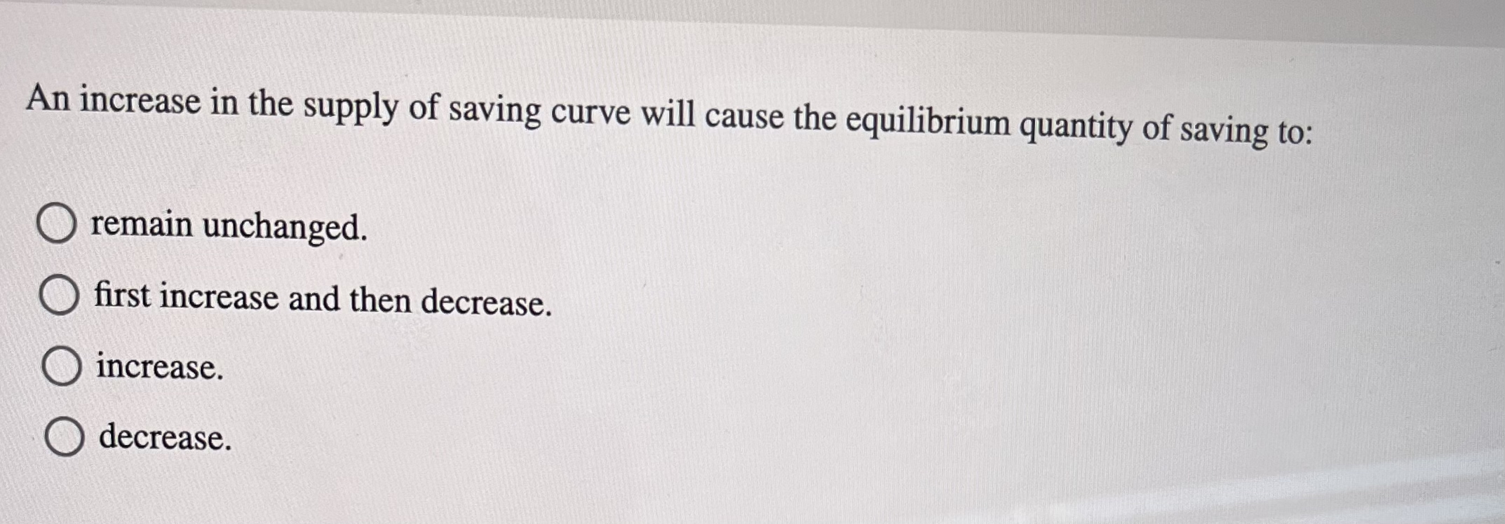 Solved An increase in the supply of saving curve will cause | Chegg.com
