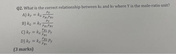 Solved Q2. What is the correct relationship between k and kγ | Chegg.com