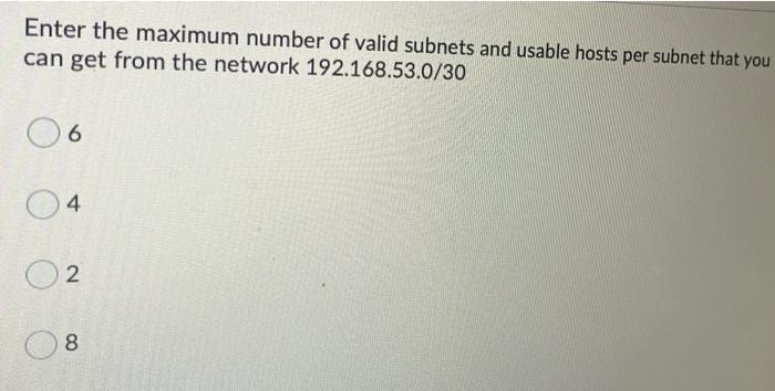 Solved Enter the maximum number of valid subnets and usable | Chegg.com