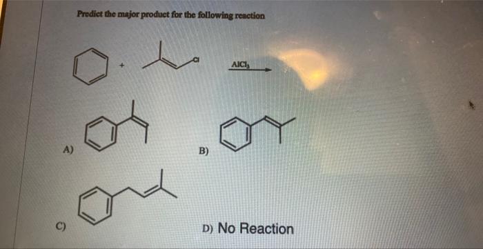 [Solved]: Predict the major product for the following react