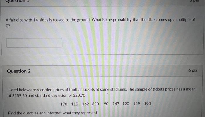 Solved A fair dice with 14 -sides is tossed to the ground. | Chegg.com