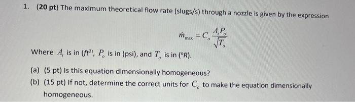 Solved 1. (20 pt) The maximum theoretical flow rate | Chegg.com