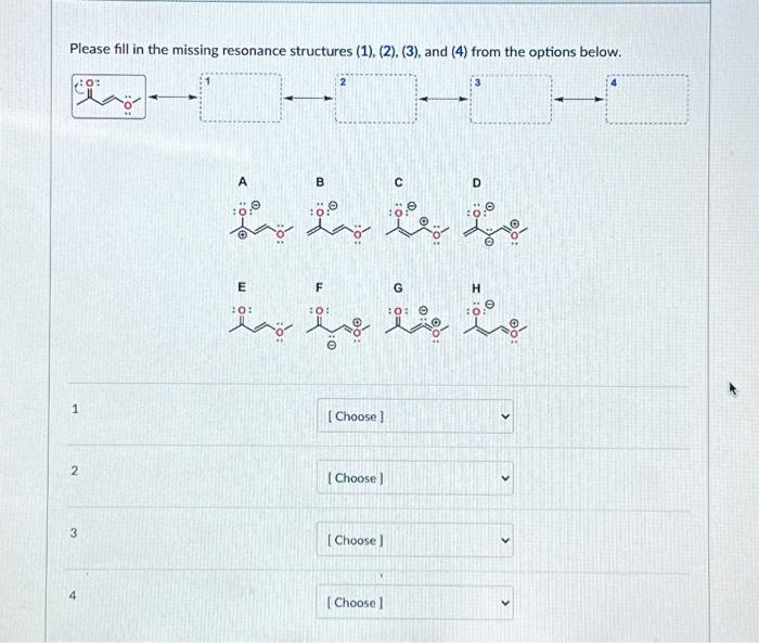 Solved Please fill in the missing resonance structures (1), | Chegg.com