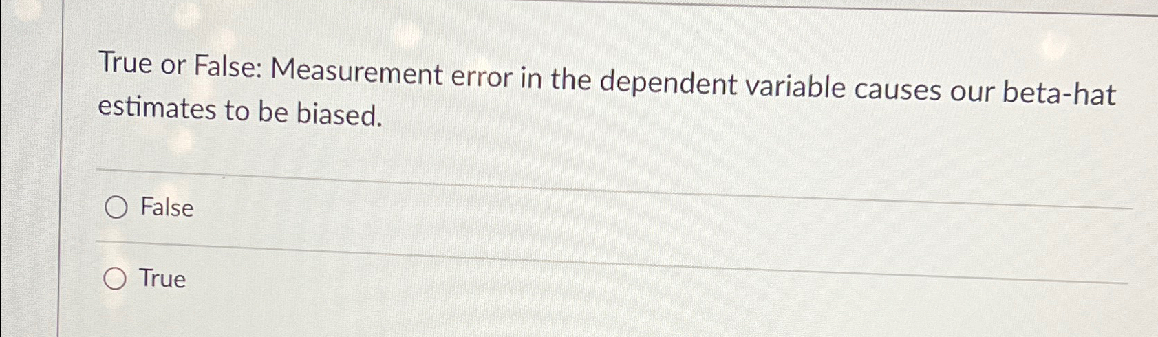 Solved True or False: Measurement error in the dependent | Chegg.com