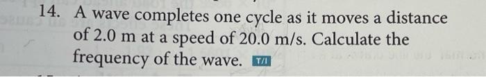 Solved a 14. A wave completes one cycle as it moves a | Chegg.com