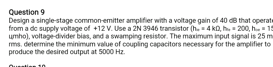 Solved Question 9 Design a single-stage common-emitter | Chegg.com