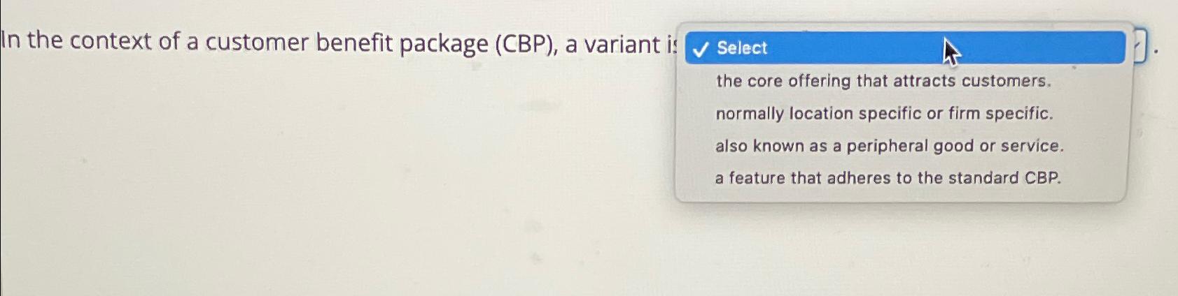 Solved In the context of a customer benefit package (CBP), | Chegg.com