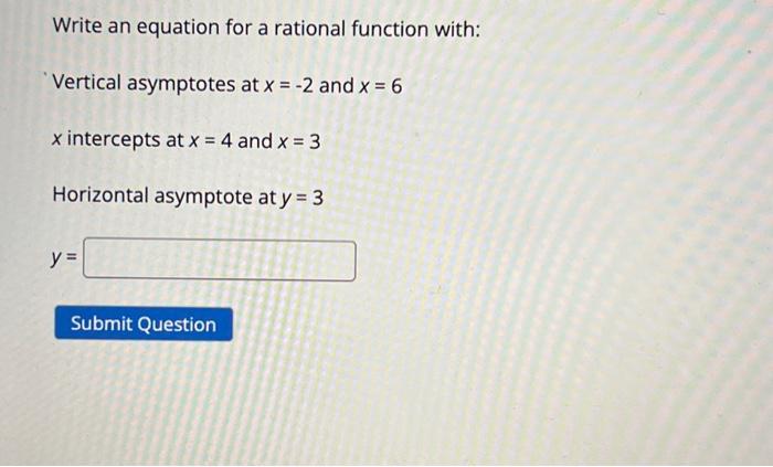Solved Write An Equation For A Rational Function With