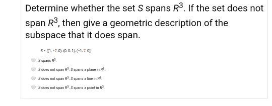 Solved Determine whether the set S spans R3. If the set does | Chegg.com