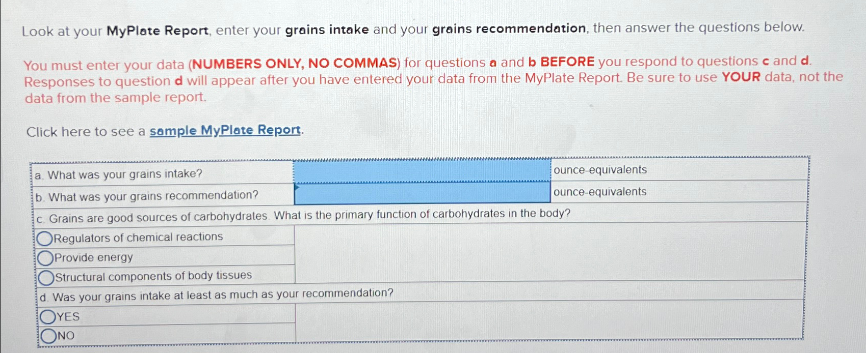 Solved Look at your MyPlate Report, enter your grains intake | Chegg.com