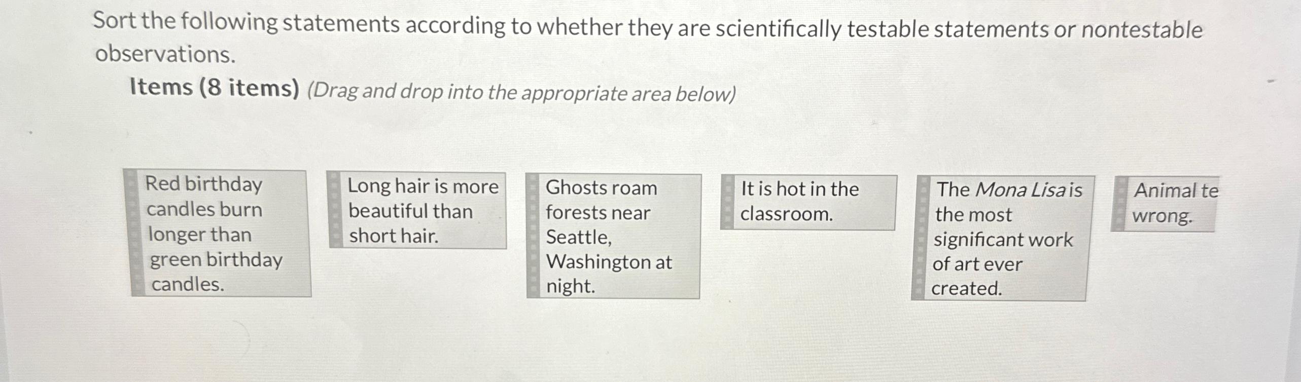 Solved Sort the following statements according to whether | Chegg.com