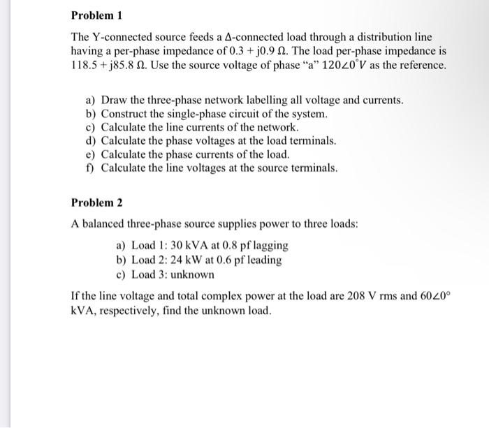 Solved The Y-connected source feeds a Δ-connected load | Chegg.com