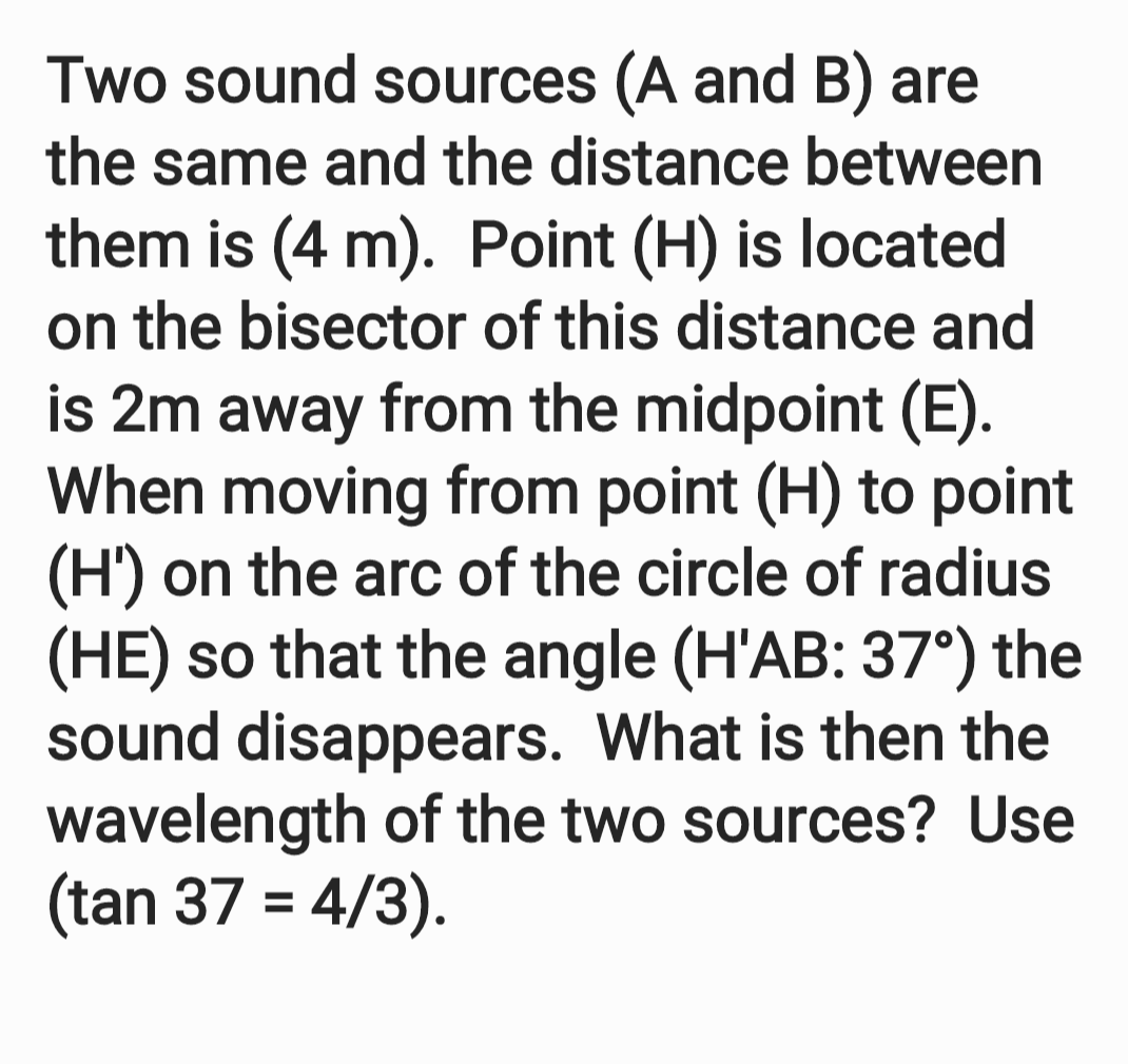 Solved Two sound sources (A and B) are the same and the | Chegg.com