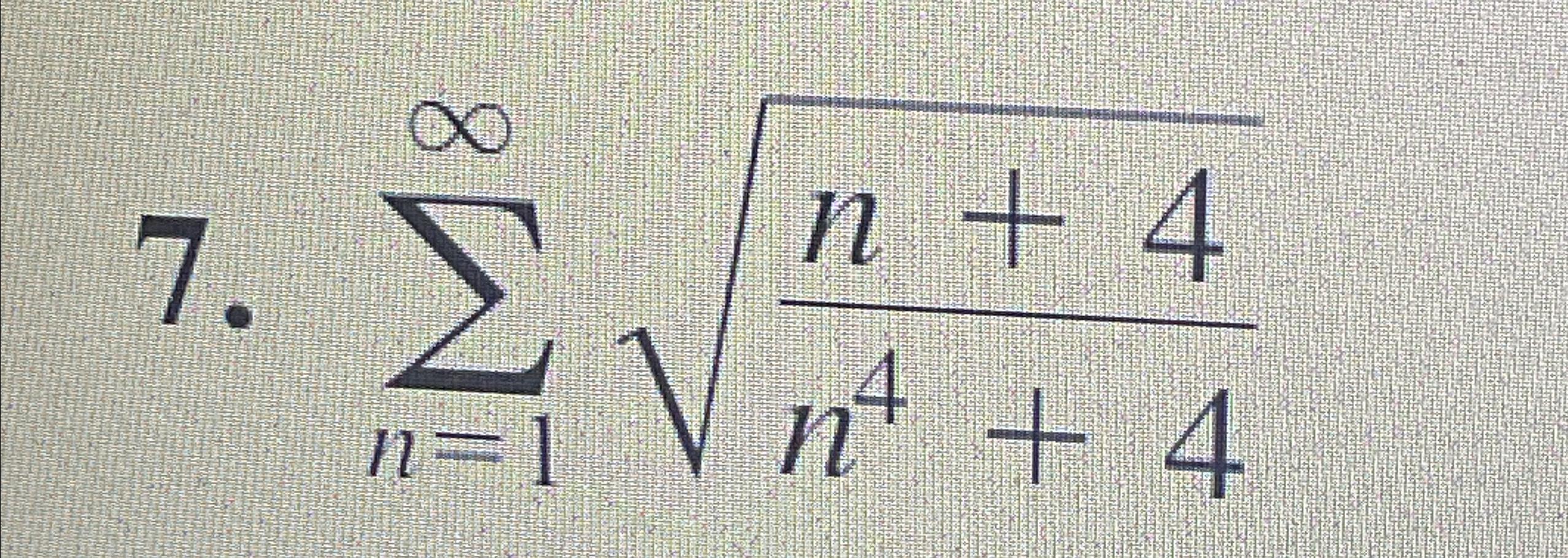 ∑n=1∞n+4n4+42 | Chegg.com