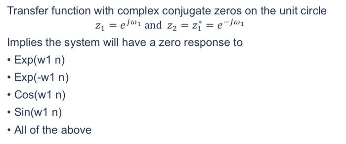 Solved Transfer function with complex conjugate zeros on the | Chegg.com