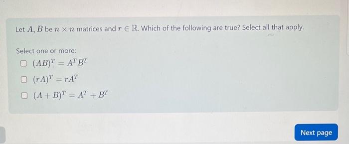 Solved Let A,B,C be n×n matrices and r∈R. Which of the | Chegg.com