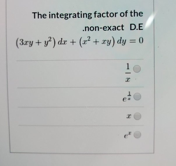 Solved The integrating factor of the .non-exact D.E (3xy + | Chegg.com
