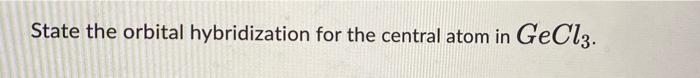 Solved H + H₂O H₂SO4 State the orbital hybridization for | Chegg.com