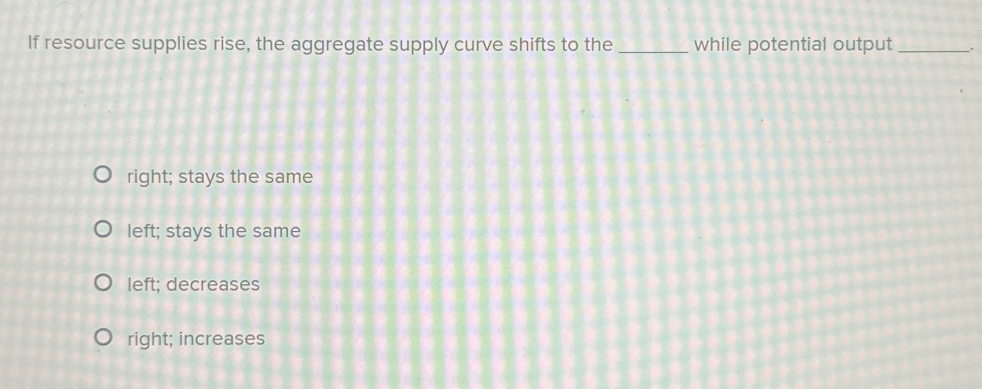 Solved If resource supplies rise, the aggregate supply curve | Chegg.com