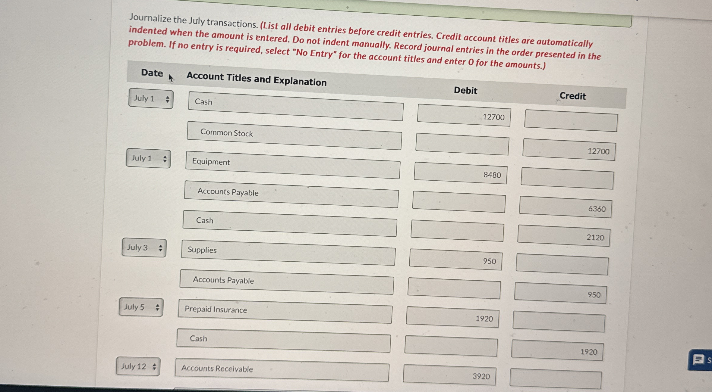 Solved Journalize the July transactions. (List all debit | Chegg.com