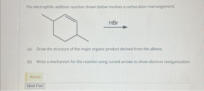 Solved The electrophilic addition reaction shown below | Chegg.com