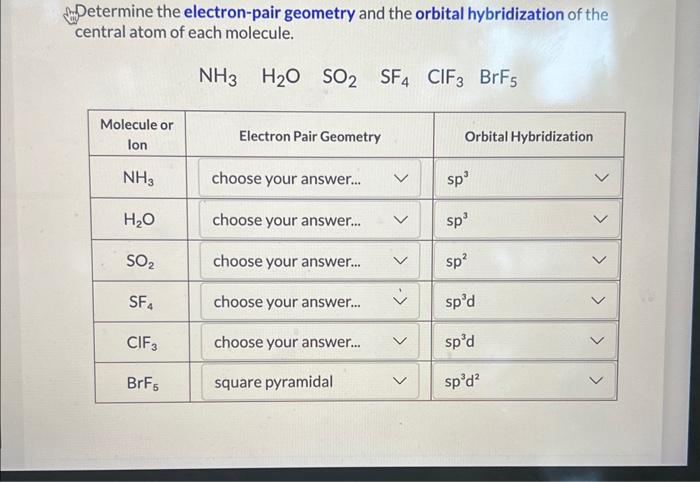 Solved Determine the electron pair geometry and the orbital | Chegg.com