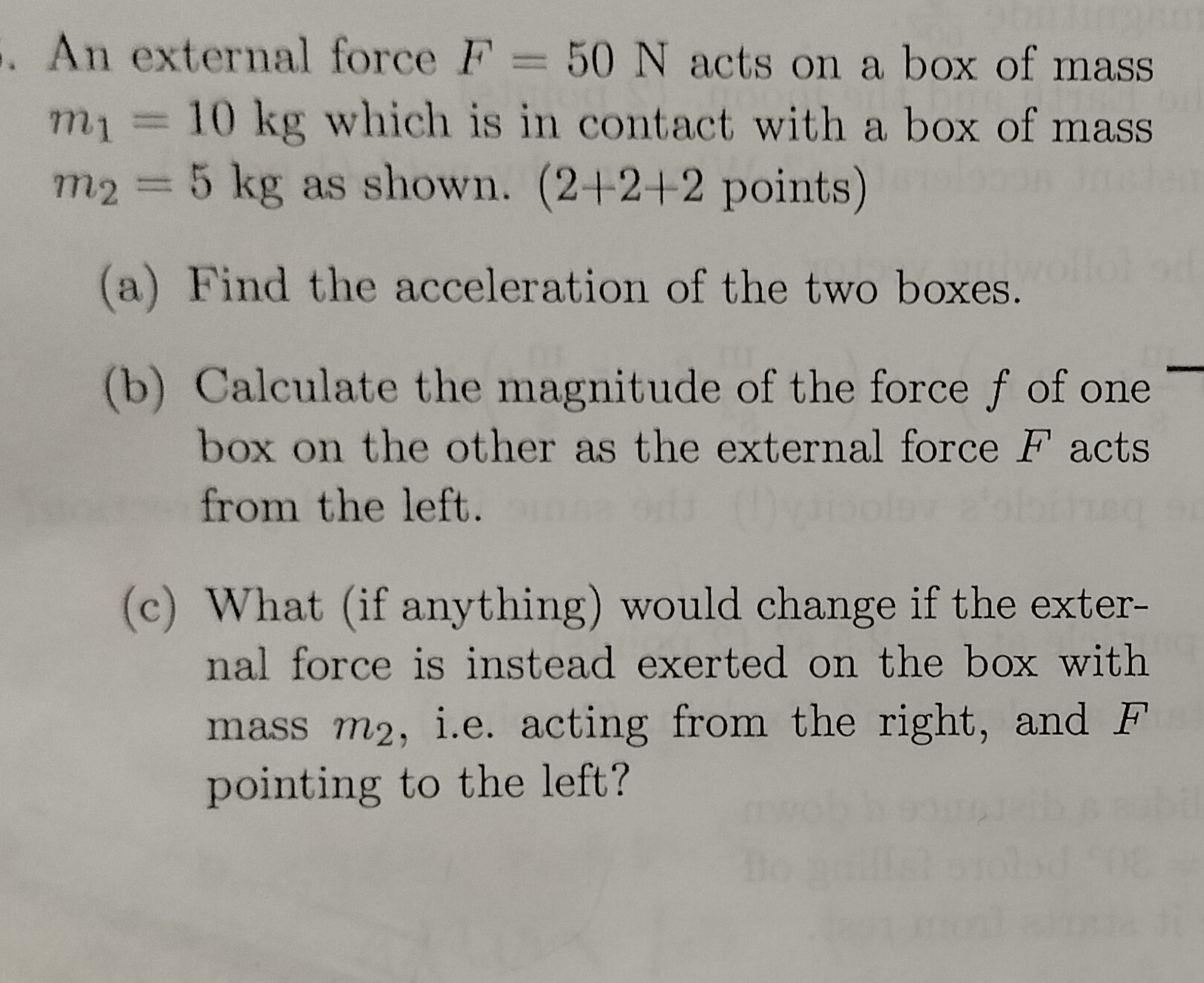 Solved An external force F=50N ﻿acts on a box of massm1=10kg | Chegg.com