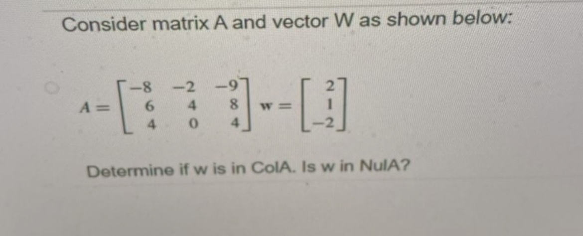 Solved Consider matrix A and vector W ﻿as shown | Chegg.com