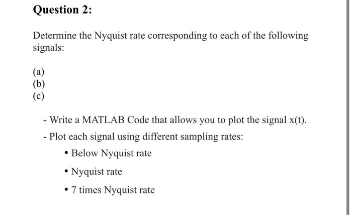 Solved Question 2: Determine the Nyquist rate corresponding | Chegg.com