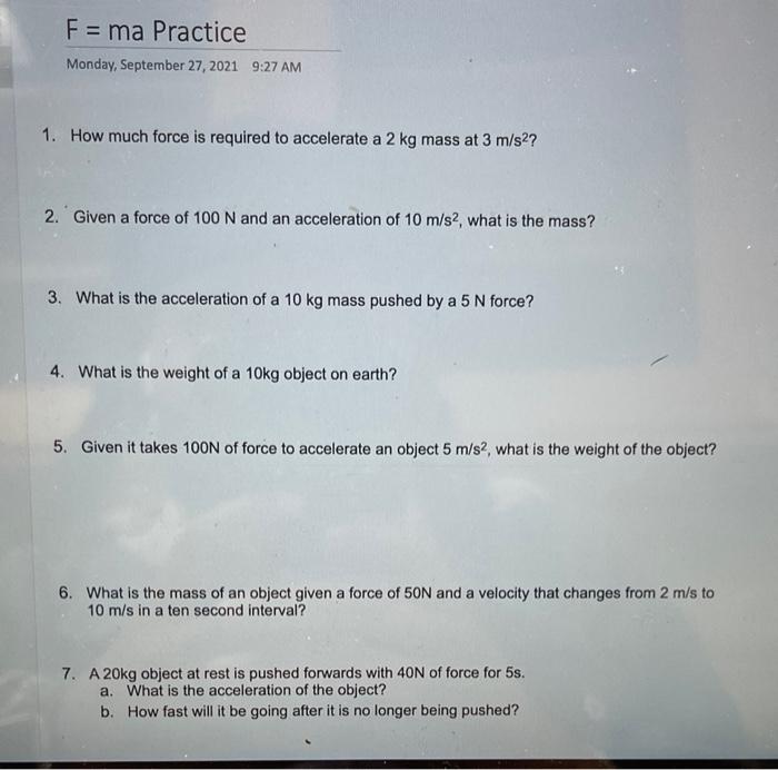 Solved F = ma Practice Monday, September 27, 2021 9:27 AM 1. | Chegg.com