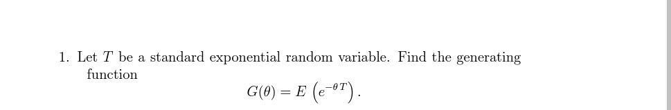 Solved Let T be A Standard Exponential Random Variable