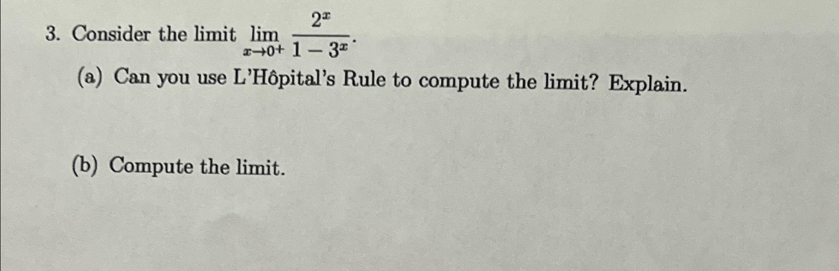 Solved Consider the limit limx→0+2x1-3x.(a) ﻿Can you use | Chegg.com