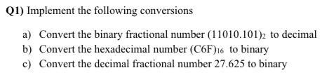Solved Q1) Implement the following conversions a) Convert | Chegg.com