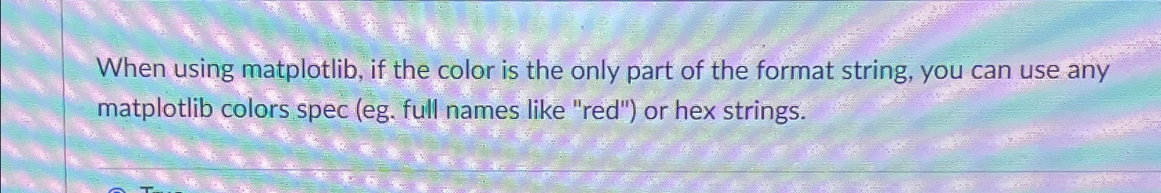Solved When using matplotlib, if the color is the only part | Chegg.com