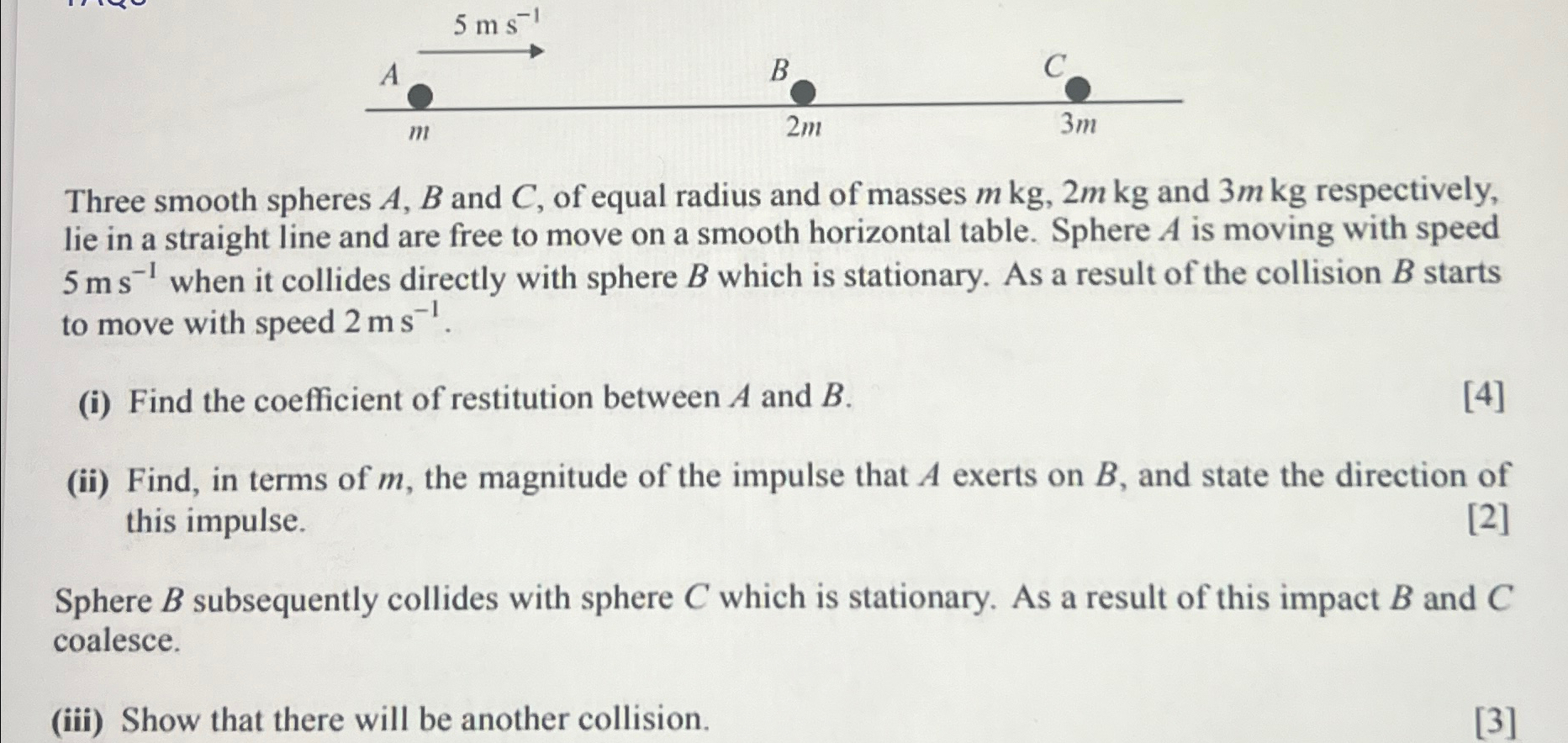 Solved Three smooth spheres A,B ﻿and C, ﻿of equal radius and | Chegg.com