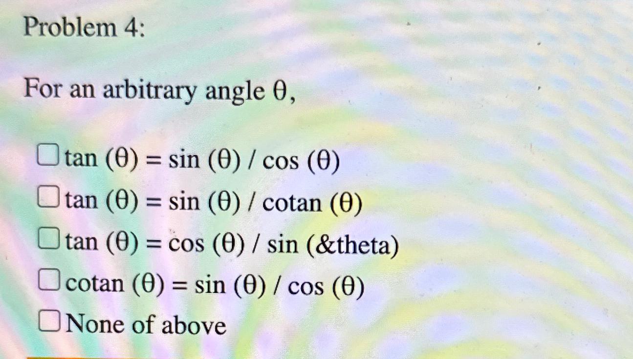 Solved Problem 4:For an arbitrary angle | Chegg.com