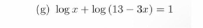 Solved ogx+log(13−3x)=1 | Chegg.com