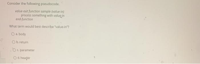 Solved Consider the following pseudocode. value-out function | Chegg.com