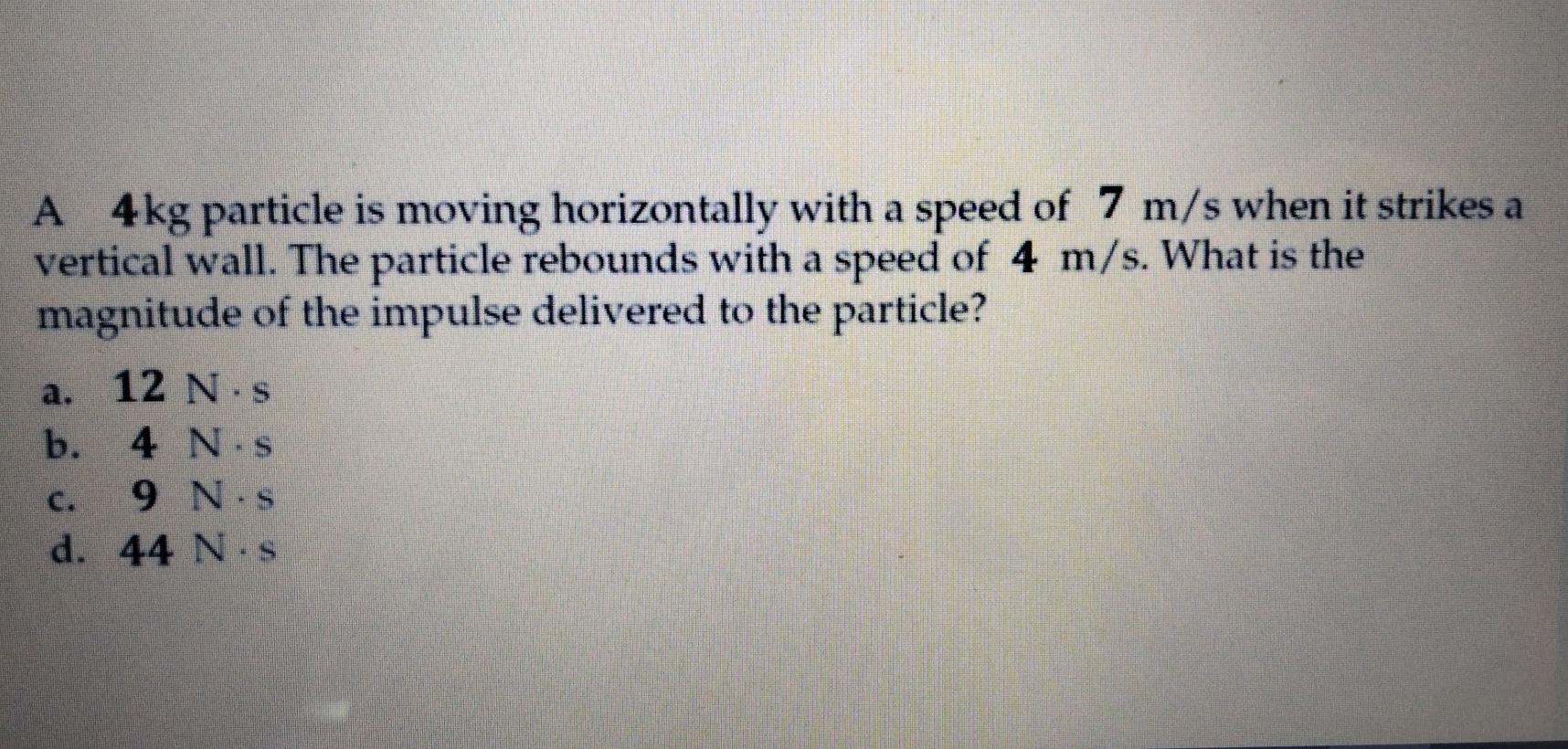 Solved A 4kg particle is moving horizontally with a speed of | Chegg.com