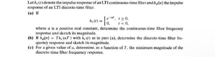 Solved Let hc(t) denote the impulse response of an LTI | Chegg.com
