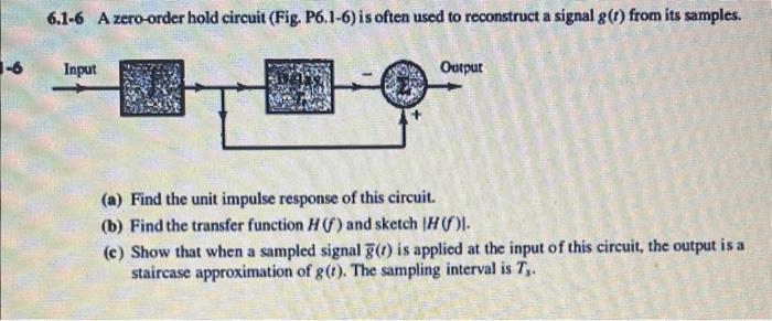 Solved 6.1-6 A zero-order hold circuit (Fig. P6.1-6) is | Chegg.com