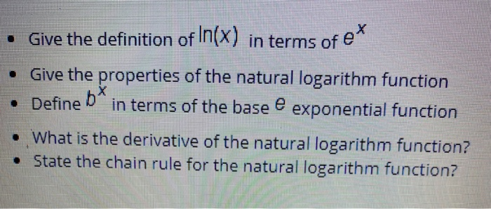 Solved • Give the definition of In(x) in terms of e* Give | Chegg.com