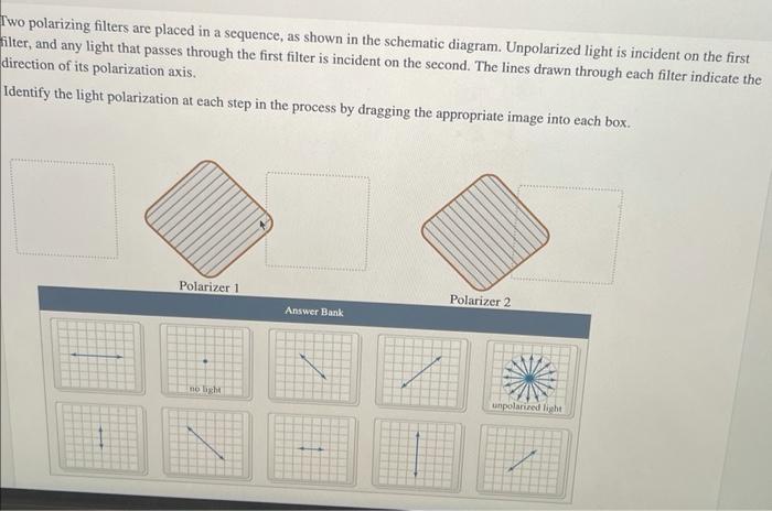 Solved wo polarizing filters are placed in a sequence, as | Chegg.com