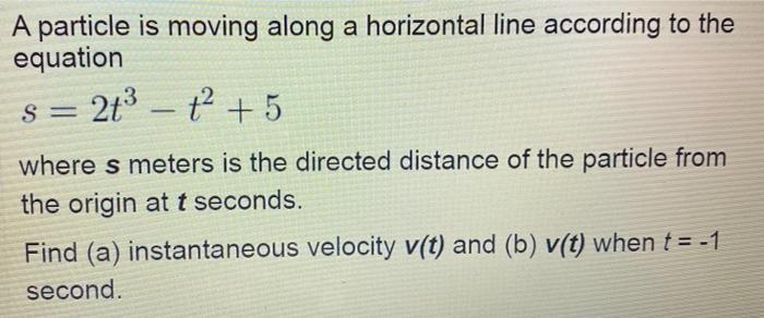 Solved A particle is moving along a horizontal line | Chegg.com
